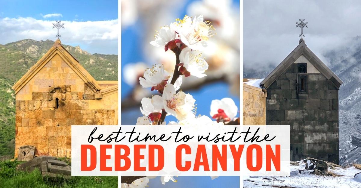 Best Time to Visit the Debed Canyon (A Season by Season Guide!)